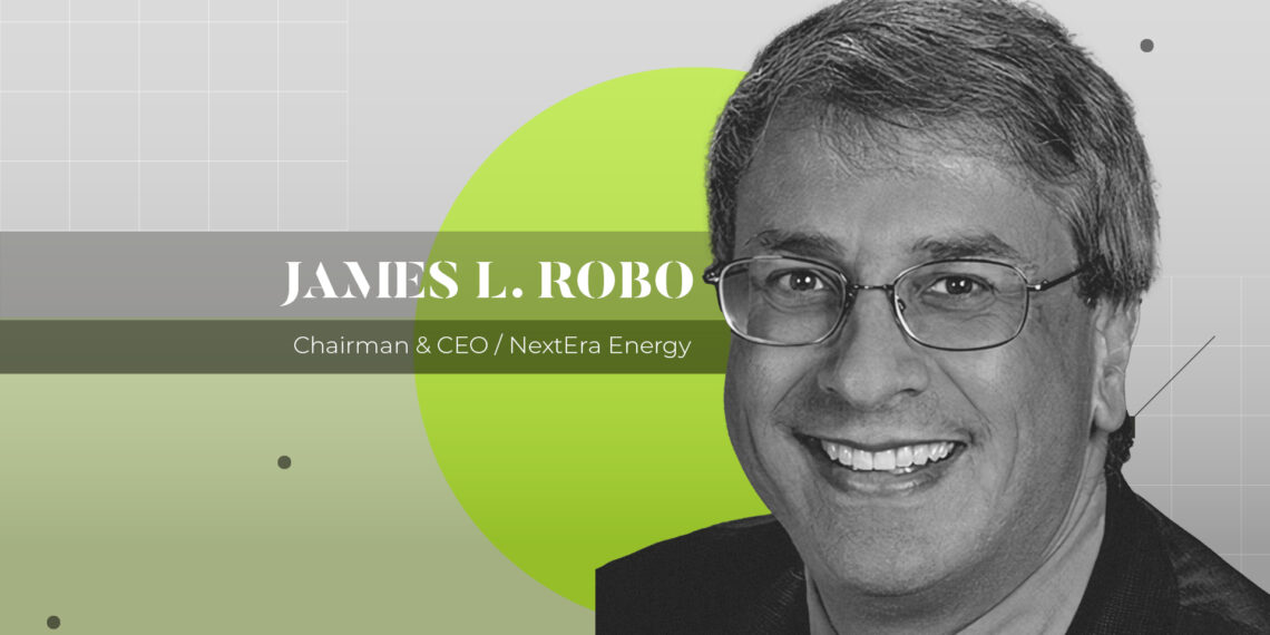 NextEra’s Chairman and CEO James Robo fully recognizes that the utility ...